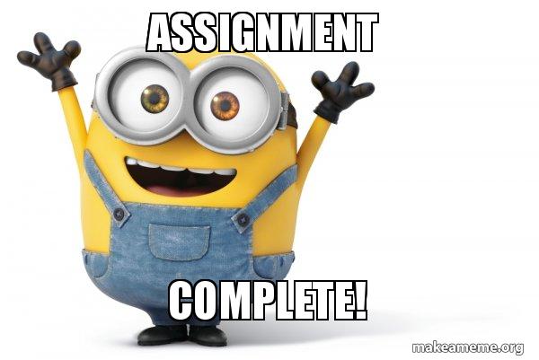 Assignment Complete! - Happy Minion Meme Generator