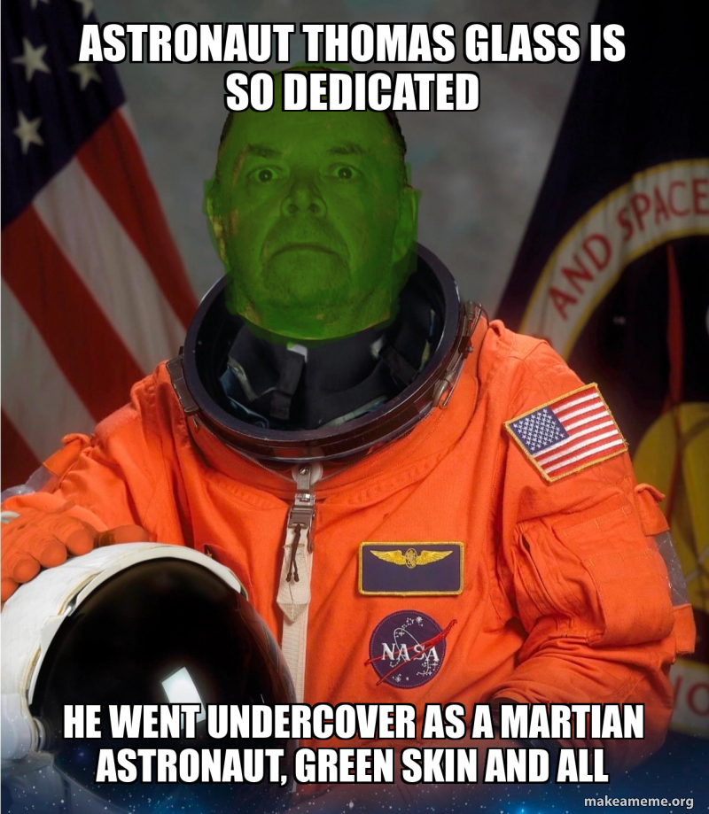 Astronaut thomas glass is so dedicated He went undercover as a martian ...