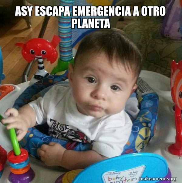 Asy escapa emergencia a otro planeta - 'Whatever' Kid Meme Generator