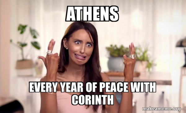 Athens every year of peace with Corinth - Cross Fingers - It has to ...