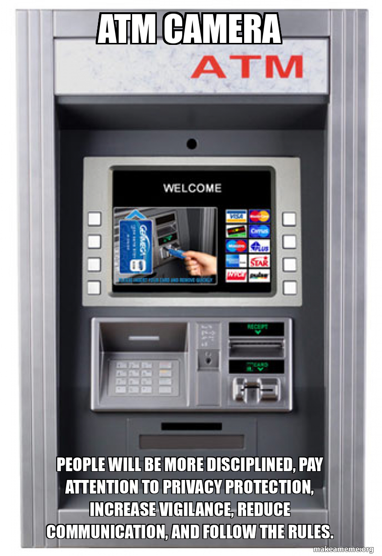 ATM CAMERA people will be more disciplined, pay attention to privacy ...
