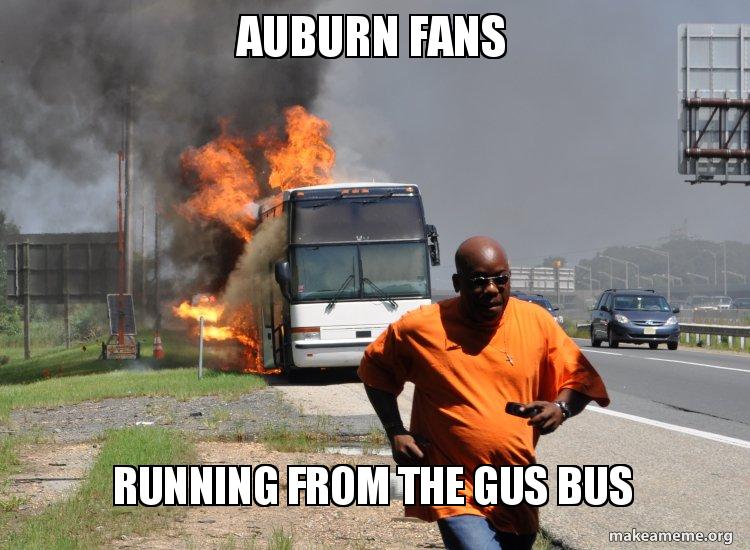 Auburn Fans Running from the Gus Bus Meme Generator
