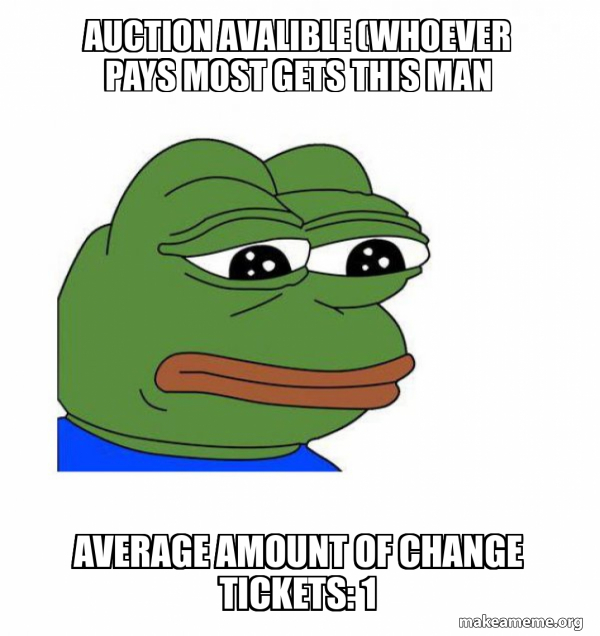 AUCTION AVALIBLE (WHOEVER PAYS MOST GETS THIS MAN AVERAGE AMOUNT OF ...