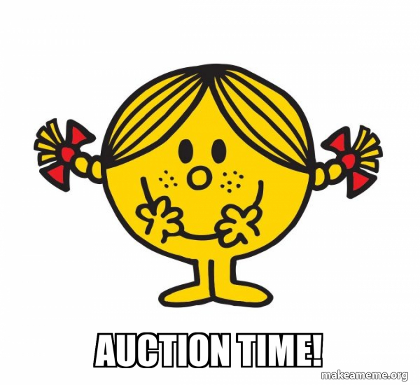 Auction time! - Little Miss Sunshine Meme Generator