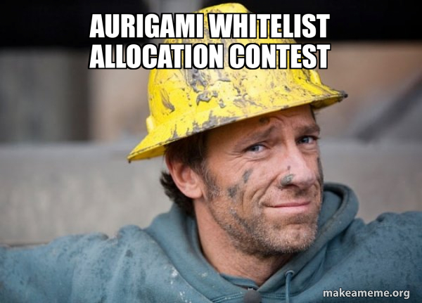 Aurigami Whitelist Allocation Contest - A Dirty Job Meme Generator