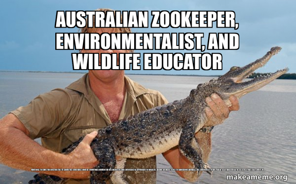Australian zookeeper, environmentalist, and wildlife educator who rose ...