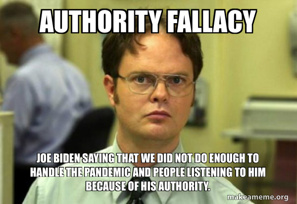 Authority Fallacy Joe Biden saying that we did not do enough to handle ...