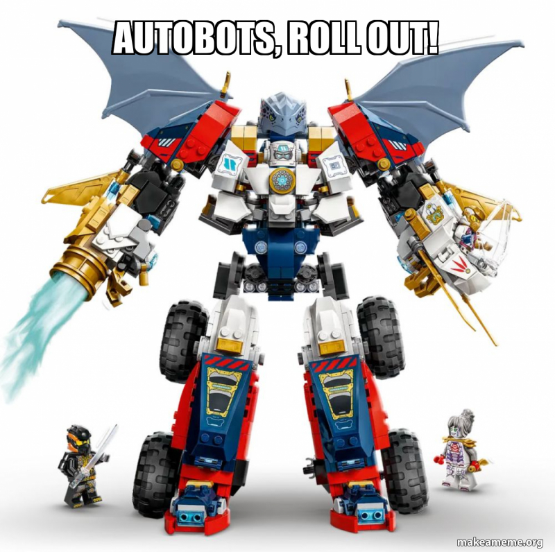 Autobots, roll out! Meme Generator