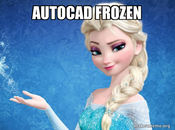 AUTOCAD FROZEN - Elsa from Frozen Meme Generator