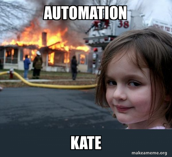 Automation Kate - Disaster Girl Meme Generator