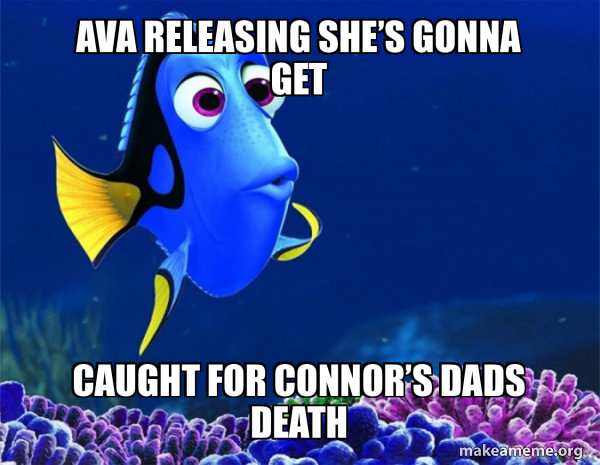 Ava releasing she’s gonna get caught for Connor’s dads death - Dory ...