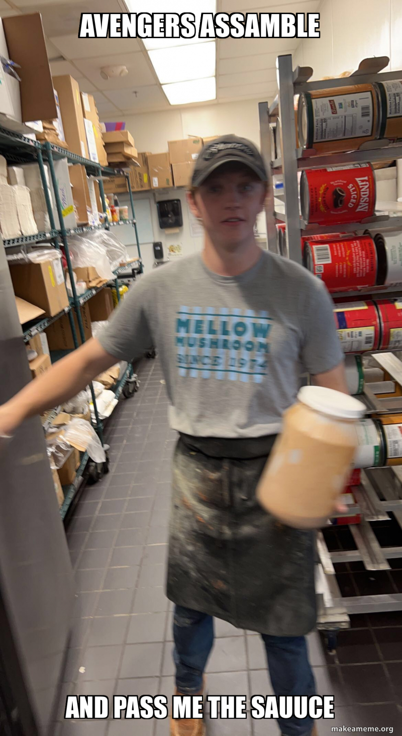 AVENGERS ASSAMBLE and PASS ME THE SAUUCE Meme Generator