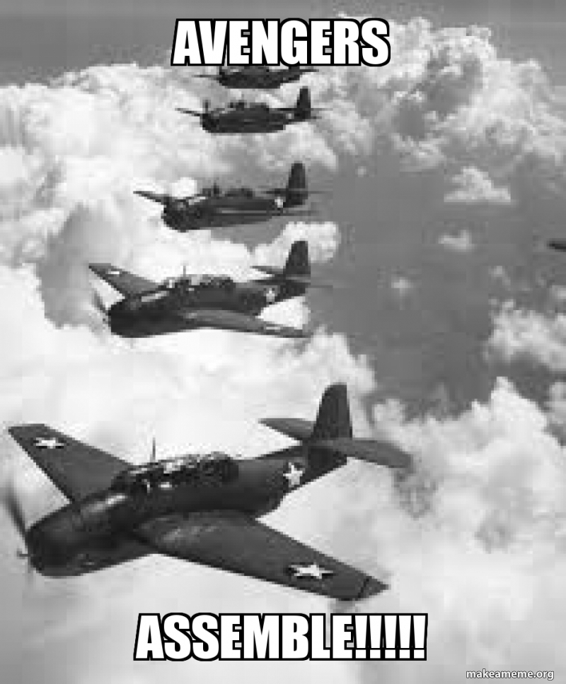 AVENGERS ASSEMBLE!!!!! Meme Generator