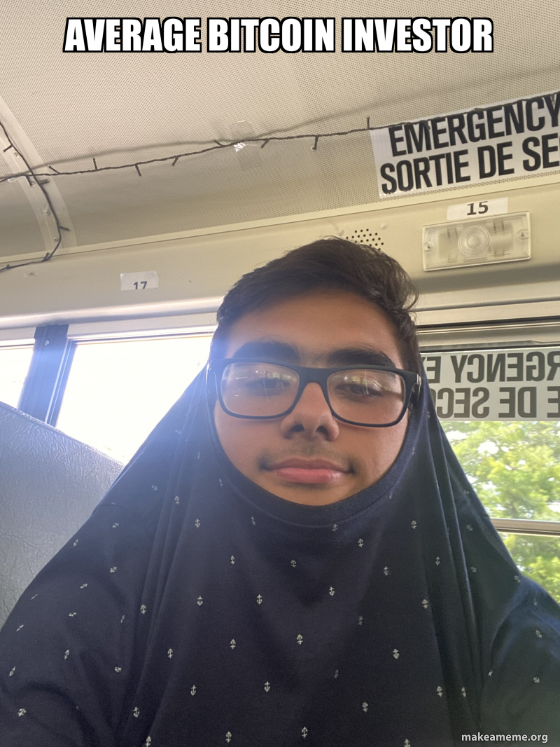 Average bitcoin investor Meme Generator