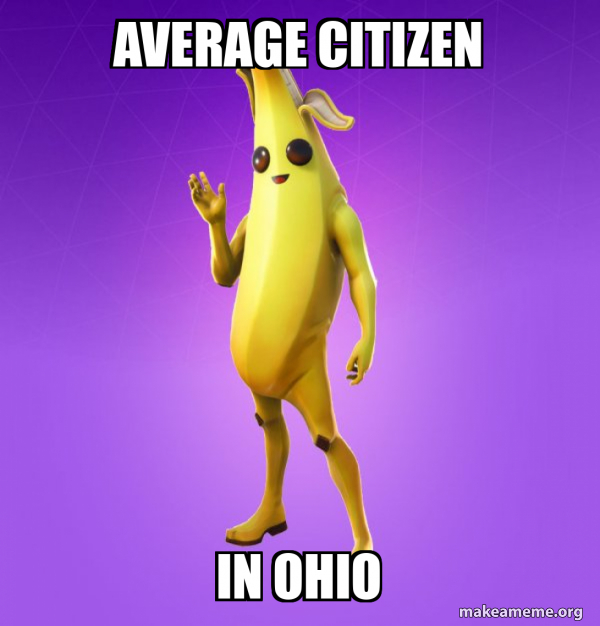 Average citizen in Ohio - Peely Meme Generator