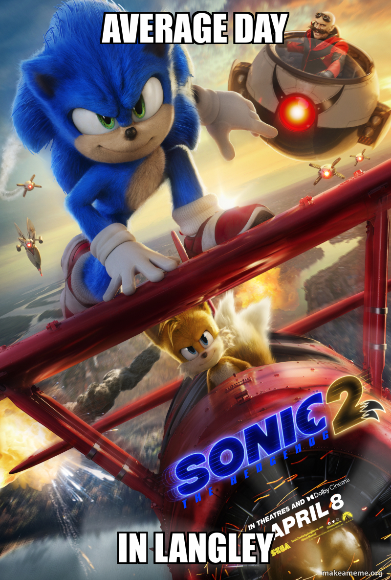 AVERAGE DAY IN LANGLEY Meme Generator