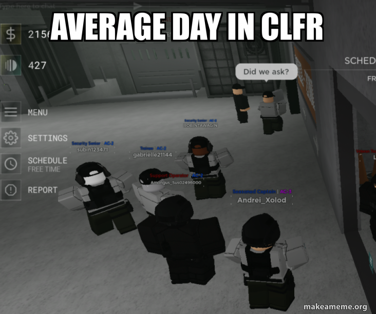 AVERAGE DAY IN CLFR Meme Generator