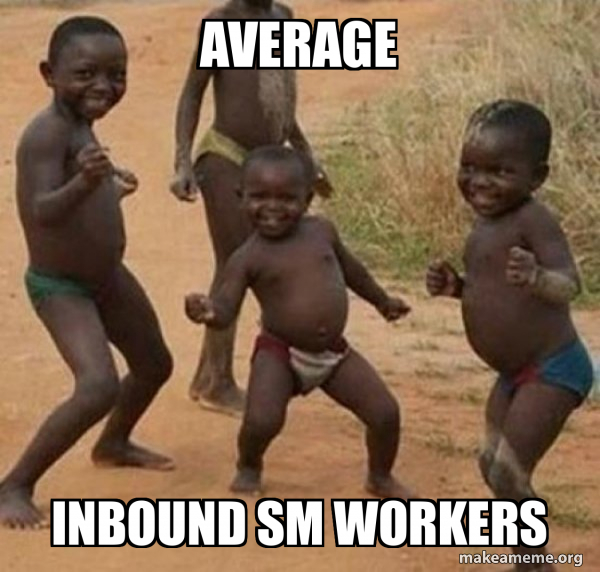 Average Inbound SM workers - Dancing Black Kids Meme Generator
