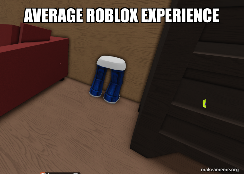 average roblox experienCE Meme Generator