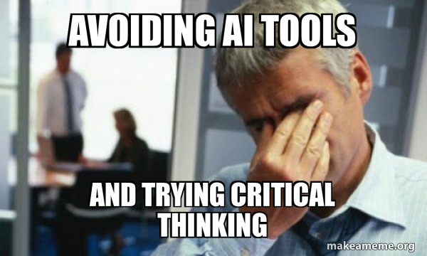 Avoiding AI Tools And trying critical thinking - Male First World ...