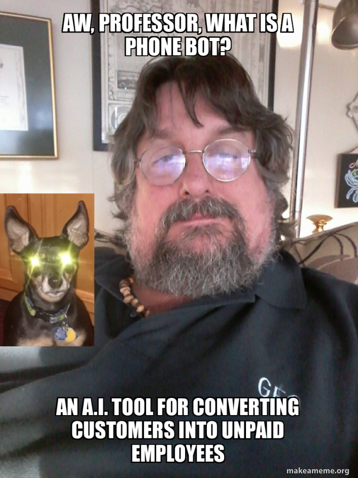 Aw, Professor, what is a phone bot? An A.I. tool for converting ...