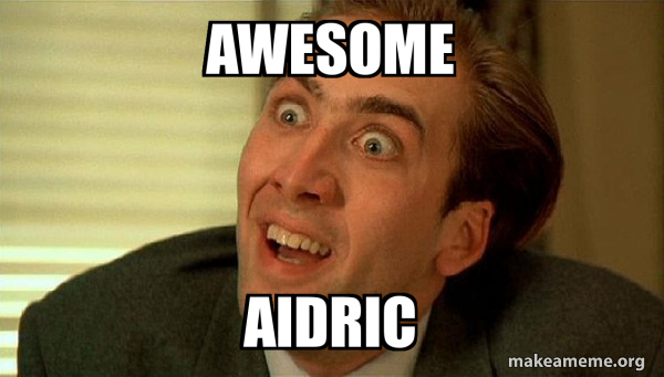 Awesome Aidric - Sarcastic Nicholas Cage Meme Generator