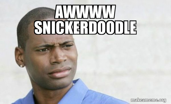 Snickerdoodle Memes