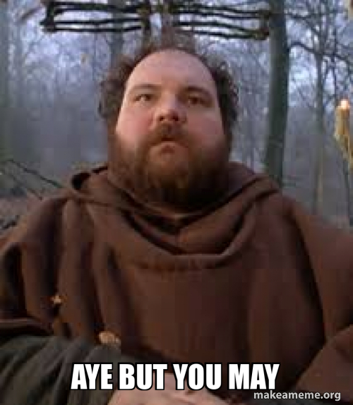 Aye but you may Meme Generator