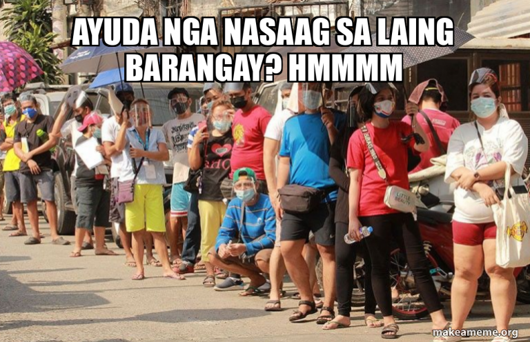 AYUDA NGA NASAAG SA LAING BARANGAY? HMMMM Meme Generator