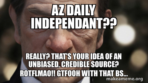 AZ Daily Independant?? Really? That's your idea of an unbiased ...