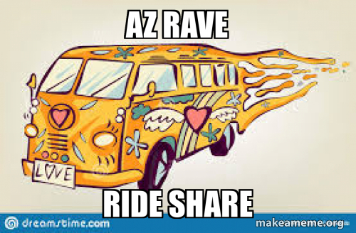 Az rave Ride share Meme Generator
