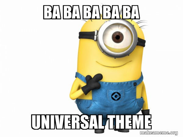 BA BA BA BA BA UNIVERSAL THEME - Thoughtful Minion Meme Generator