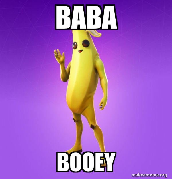 baba booey - Peely Meme Generator