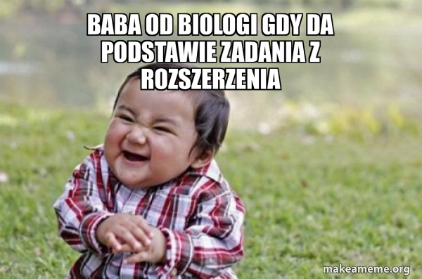 Baba od biologi gdy da podstawie zadania z rozszerzenia - Evil ...