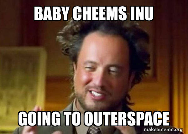 Baby Cheems inu Going to outerspace - Ancient Aliens - Crazy History ...
