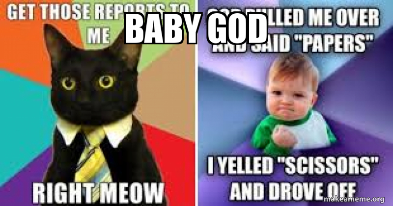 baby god - legit baby meme Meme Generator