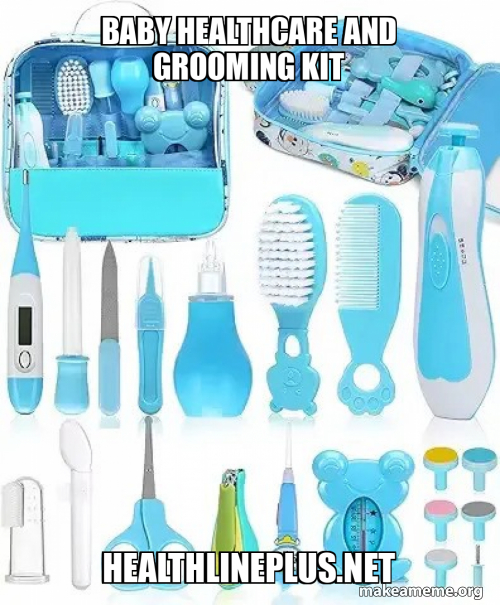 Baby Healthcare and Grooming Kit healthlineplus.net Meme Generator