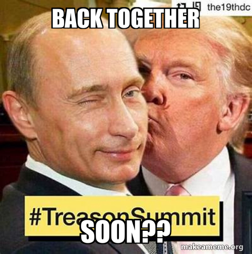 Back together Soon?? Meme Generator