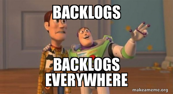 Backlogs Backlogs everywhere - Buzz and Woody (Toy Story) Meme Meme ...