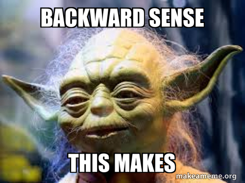 backward sense this makes Meme Generator
