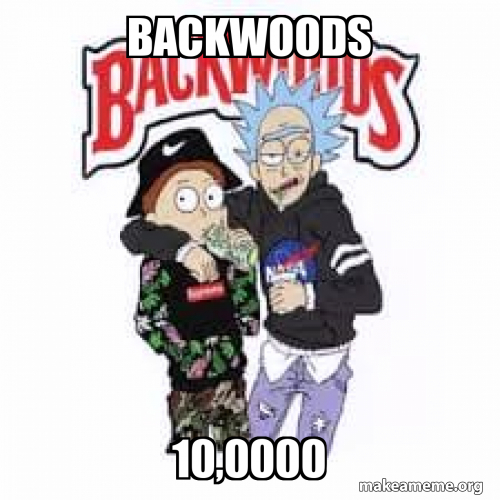 Backwoods 10,0000 - Instagram, slingshot_gohardoutthere Meme Generator