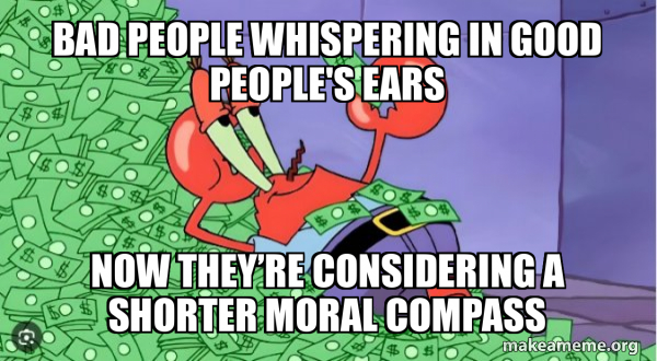 Bad people whispering in good people's ears Now they’re considering a ...