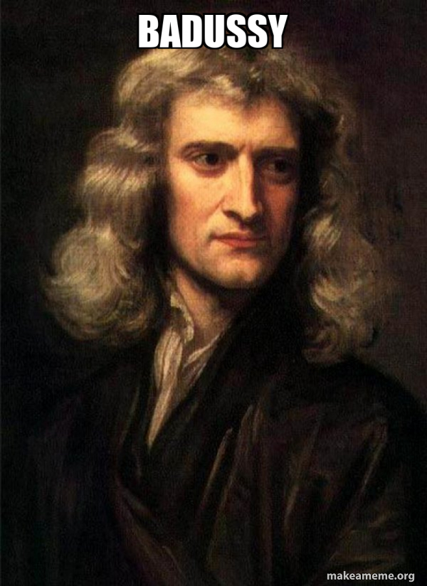 badussy - Sir Isaac Newton Meme Generator