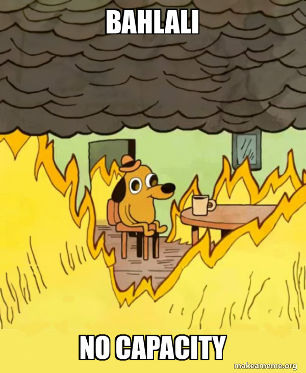 bahlali no capacity - This Is Fine Meme Generator
