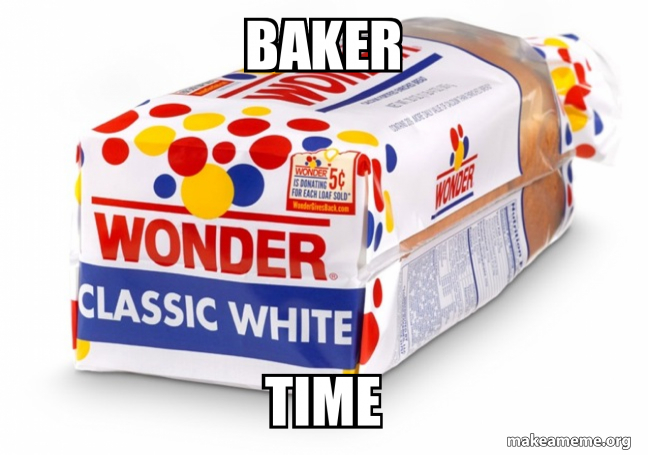 Baker time Meme Generator