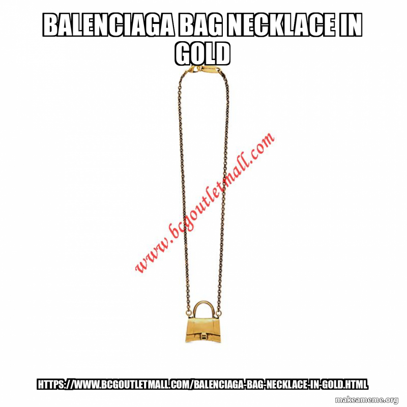 Balenciaga Bag Necklace In Gold https://www.bcgoutletmall.com ...