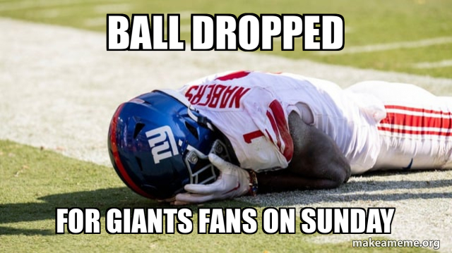 Ball dropped For Giants fans on Sunday Meme Generator