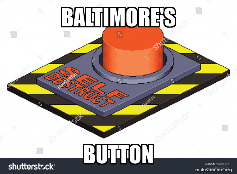 BALTIMORE'S Button Meme Generator
