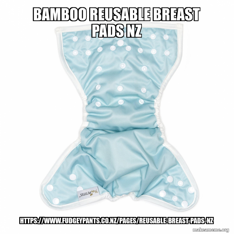 Bamboo Reusable Breast Pads Nz https://www.fudgeypants.co.nz/pages ...