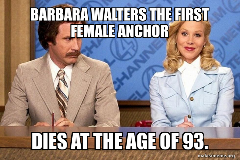 Barbara Walters the first female anchor Dies at the age of 93. Meme ...